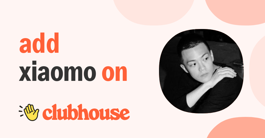 Xiaomo Chen - Clubhouse