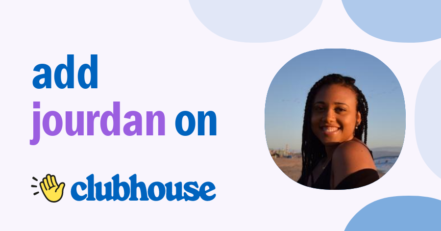 Jourdan Johnson - Clubhouse