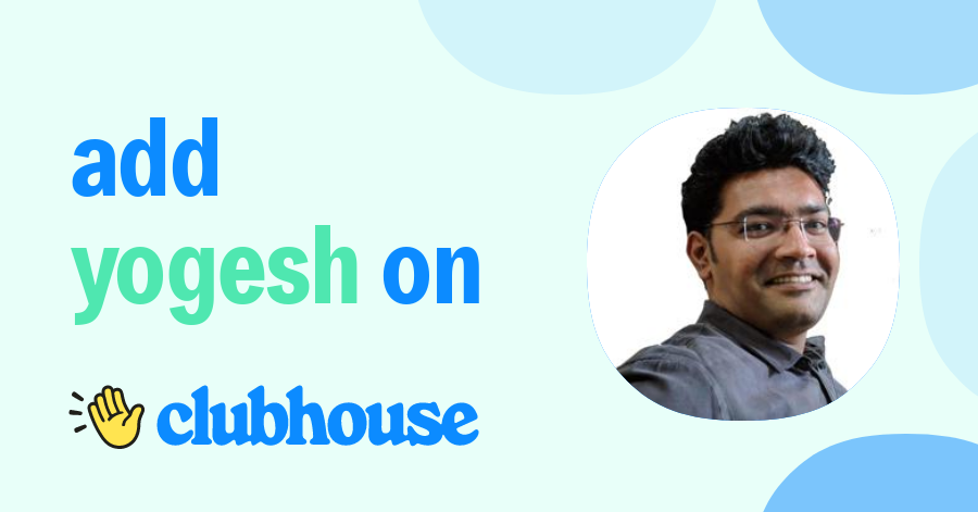 Yogesh Kanthale - Clubhouse
