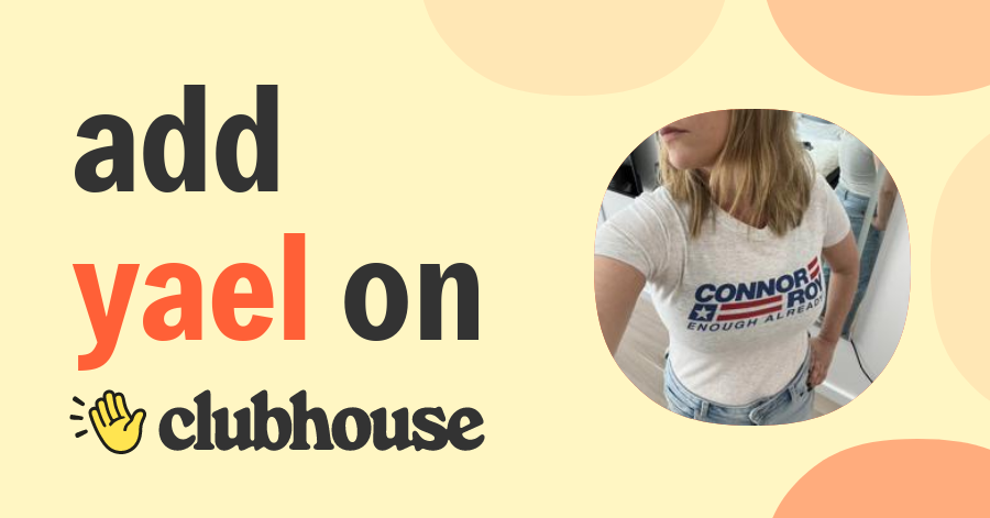 Yael Bar tur - Clubhouse