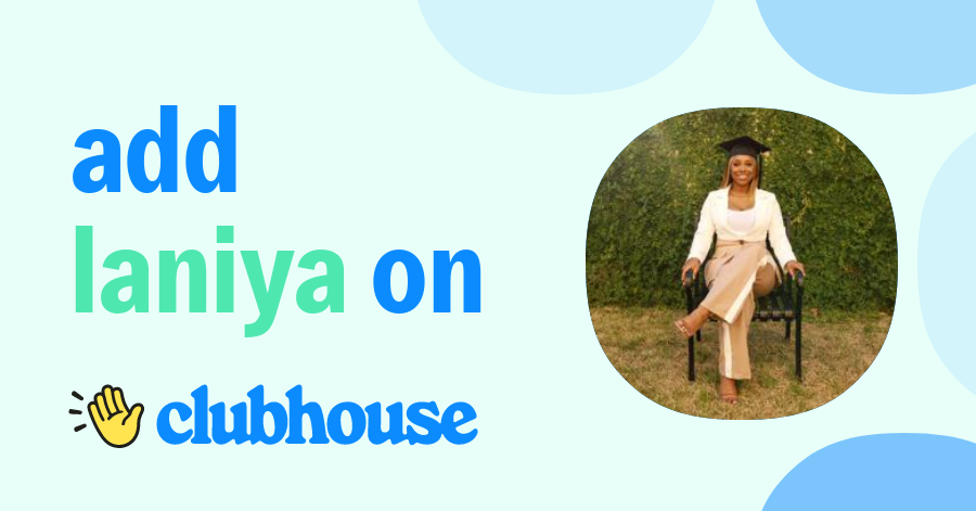 Laniya Ivy - Clubhouse