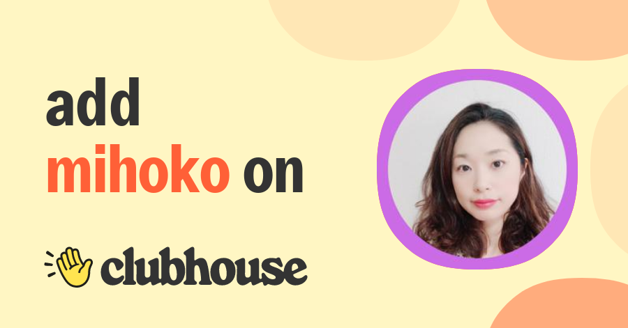 Mihoko Yamashita - Clubhouse