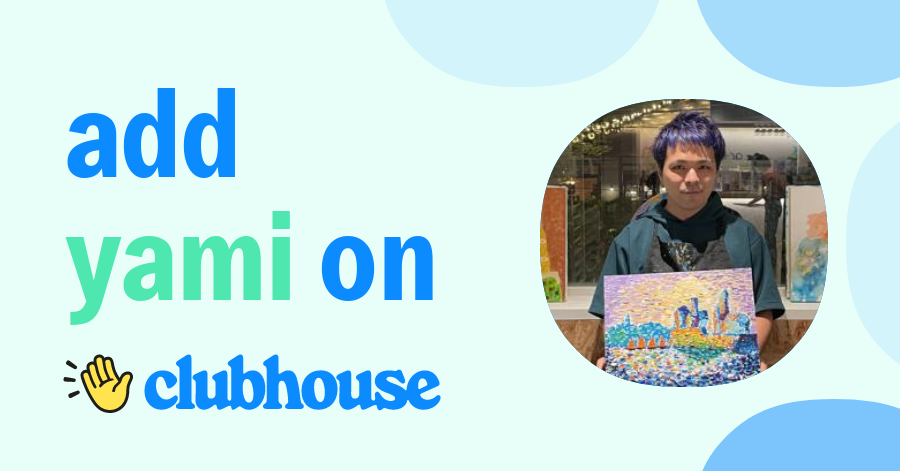 yami - Clubhouse