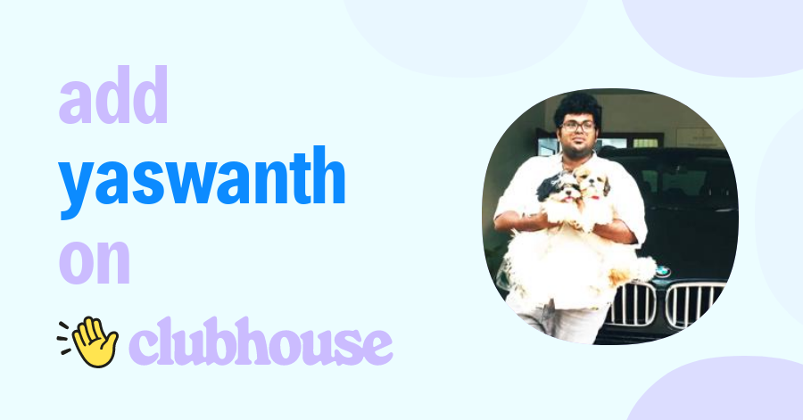 Yaswanth Varma - Clubhouse