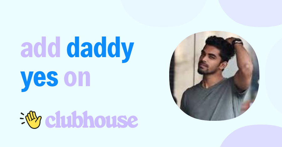Daddy Yes Clubhouse