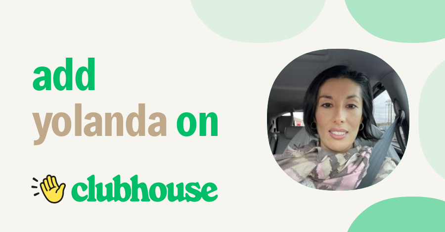 YOlanda Mendoza - Clubhouse