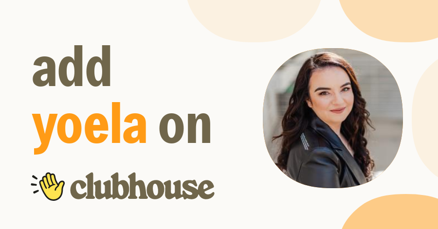 Yoela Palkin - Clubhouse