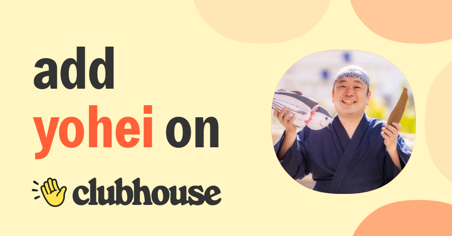 Yohei Nakano - Clubhouse