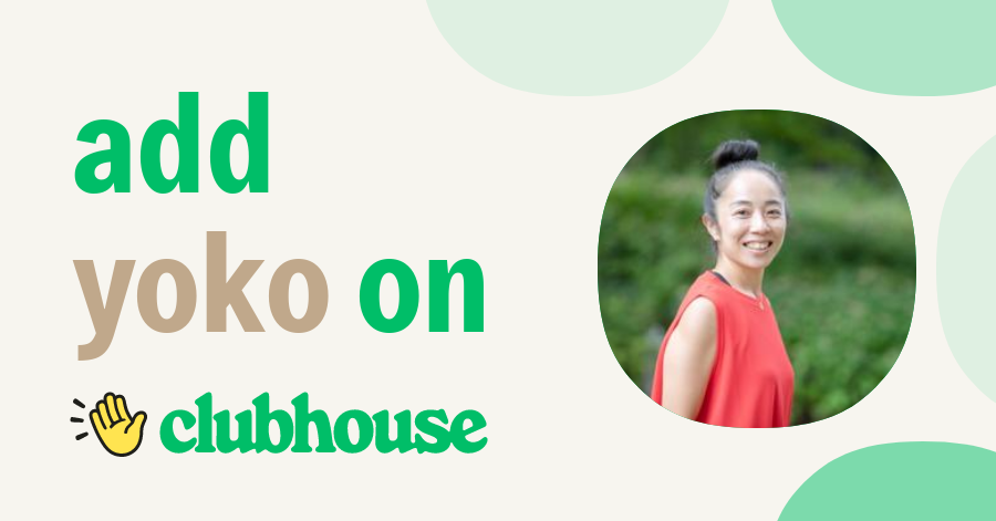 yoko okada - Clubhouse