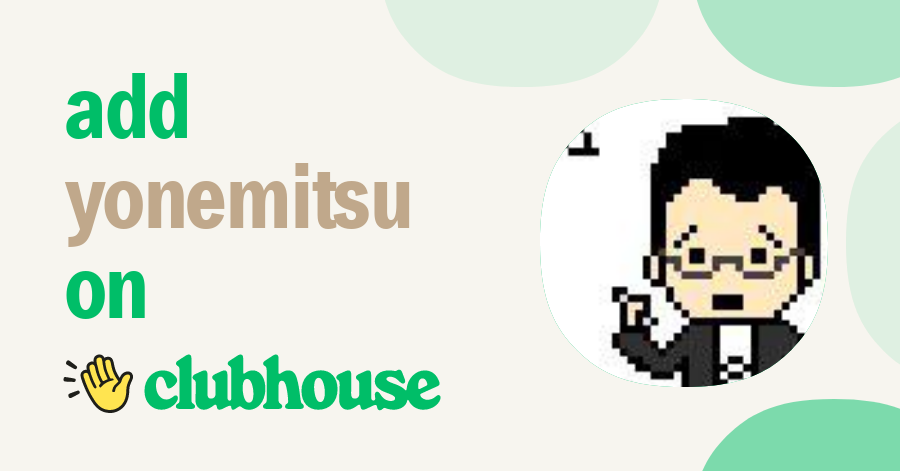 yonemitsu kazunari - Clubhouse
