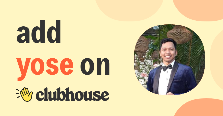 Yose Prasetya - Clubhouse
