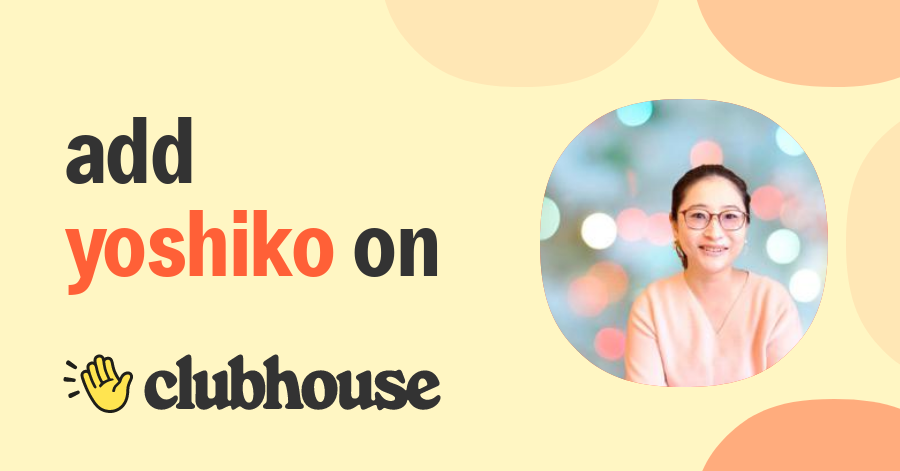 Yoshiko Soraki - Clubhouse