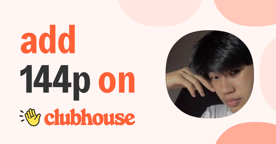 144p ._. - Clubhouse