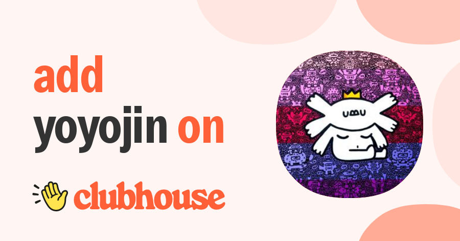 YOYOJIN YOYOJIN - Clubhouse