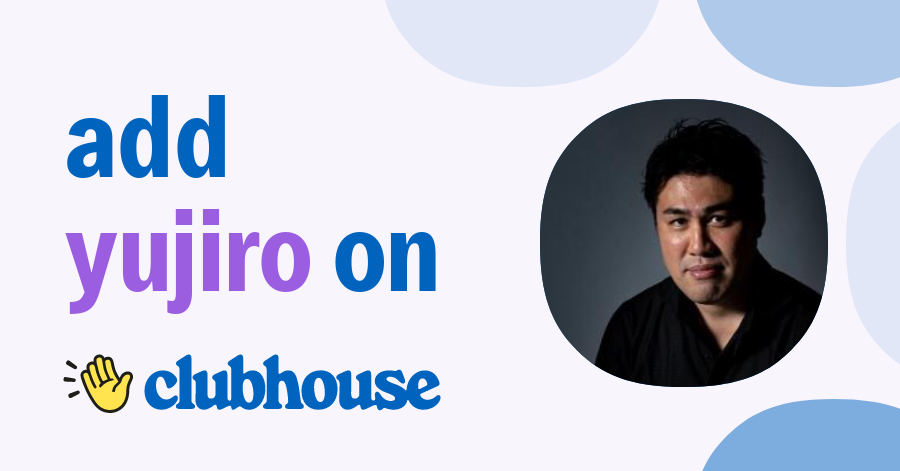 Yujiro Maeda - Clubhouse