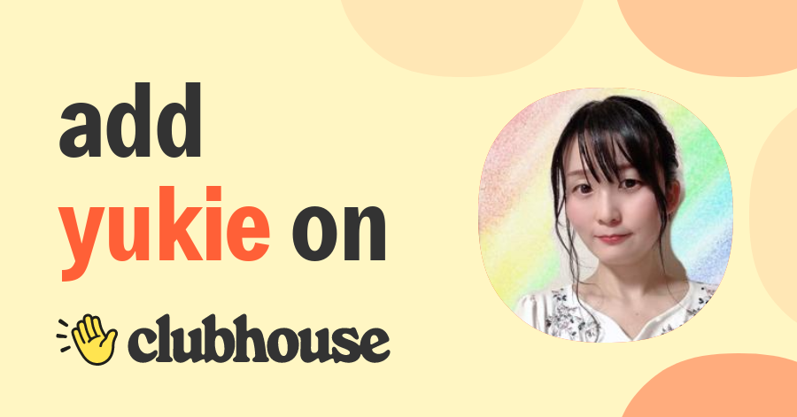 Yukie Hamano - Clubhouse