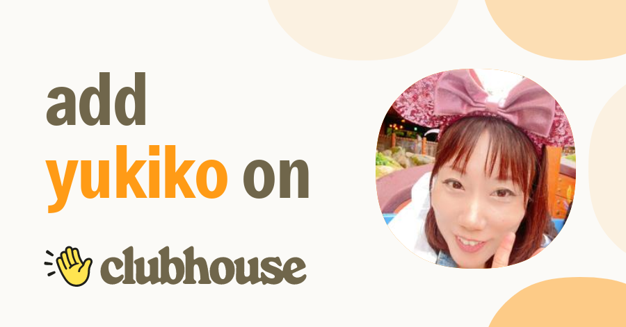 Yukiko Abe - Clubhouse