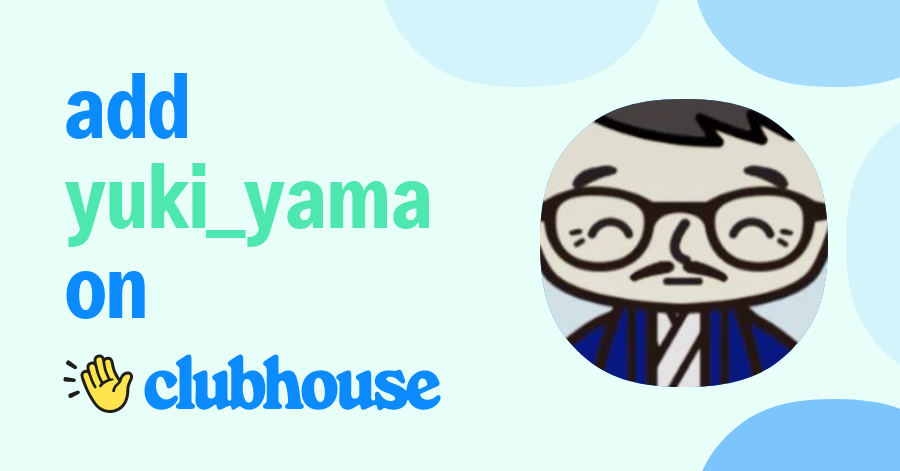 Yuki_YAMA - Clubhouse