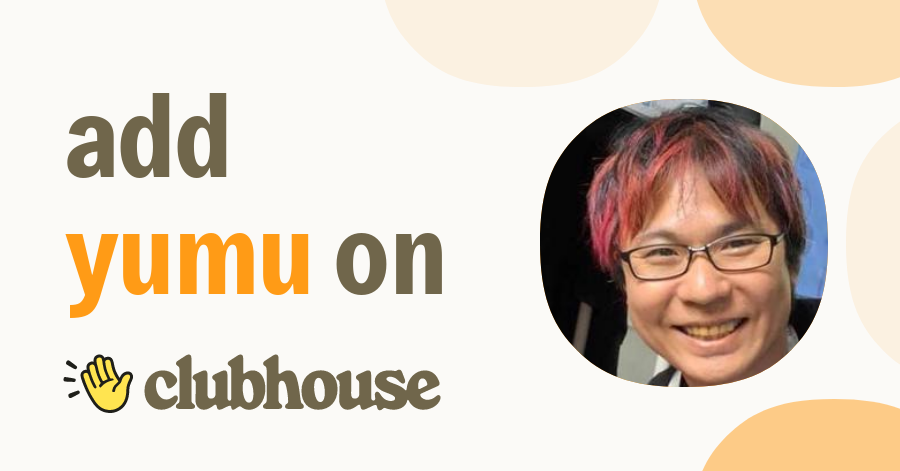 yumu - Clubhouse