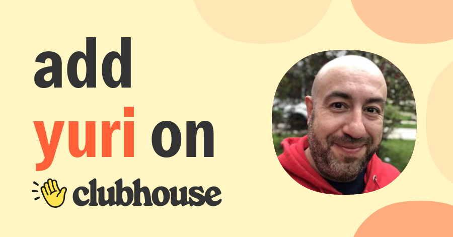 Yuri Rashkin - Clubhouse