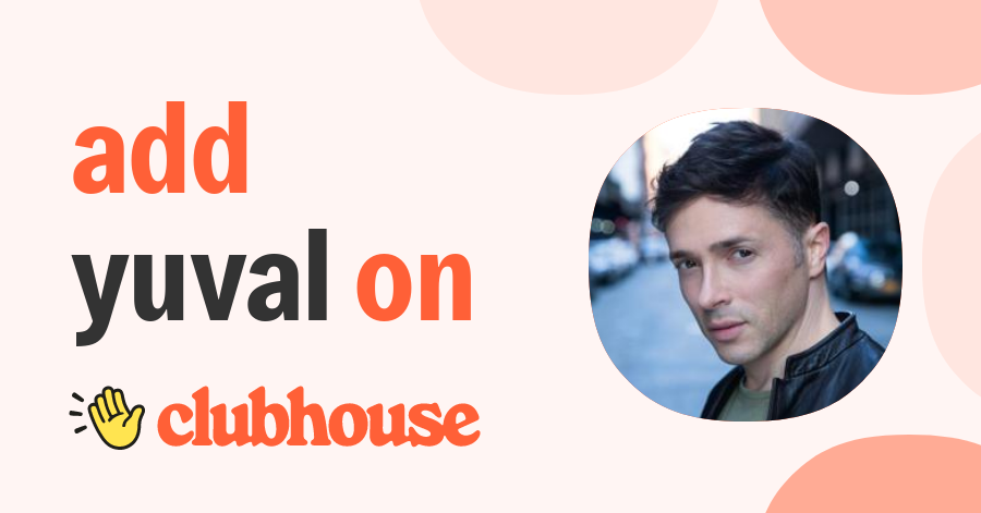 Yuval David - Clubhouse