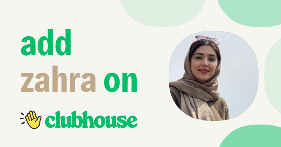 Zahra Ghasemi - Clubhouse