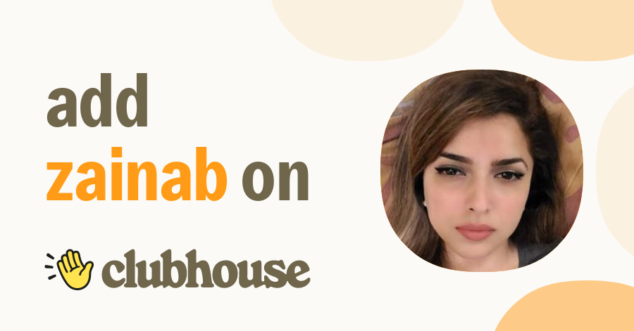 Zainab Sikander - Clubhouse