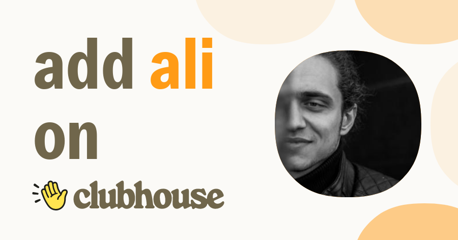 Ali Alizadeh - Clubhouse