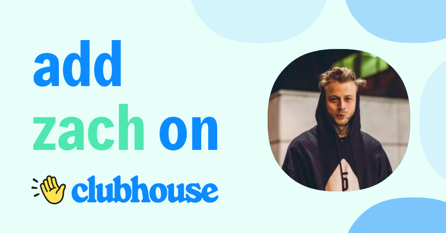 Zach Savage - Clubhouse