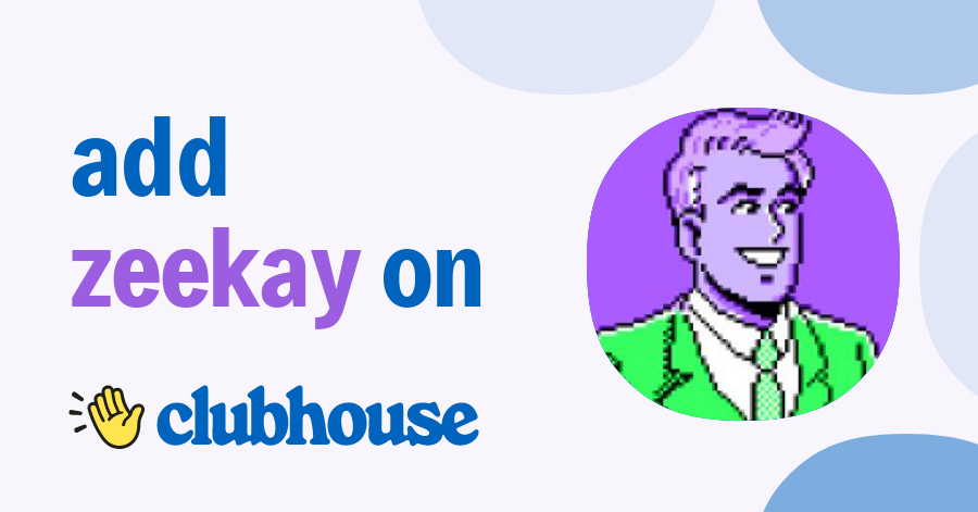 zeekay - Clubhouse