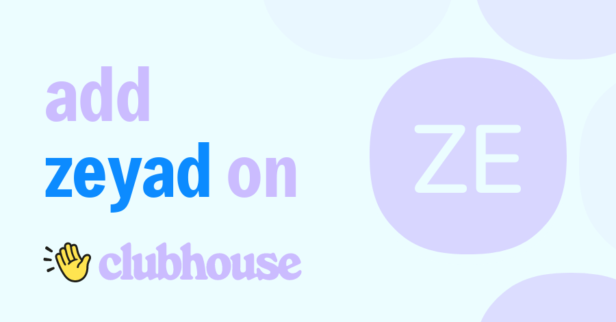 Zeyad Elhariri - Clubhouse