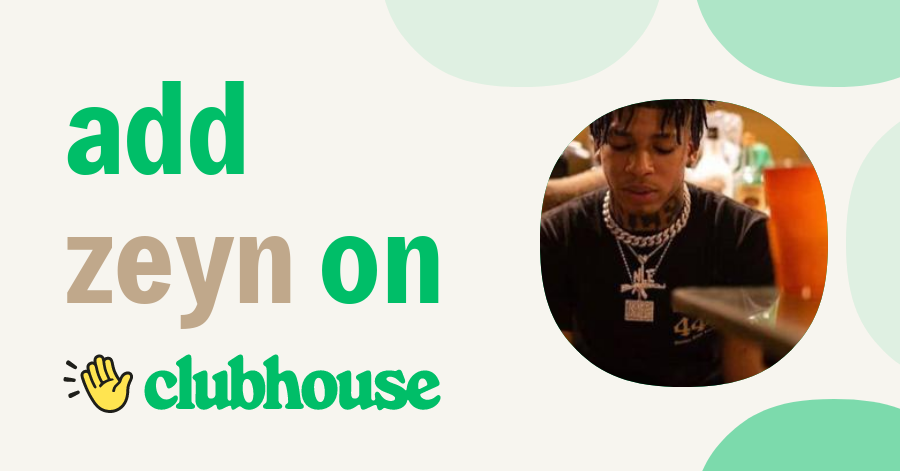 Zeyn Boojo - Clubhouse