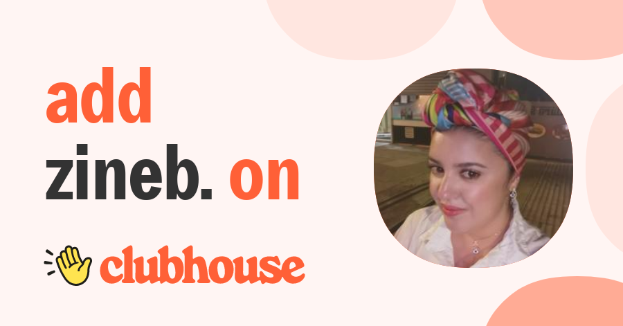 Zineb. Bo - Clubhouse