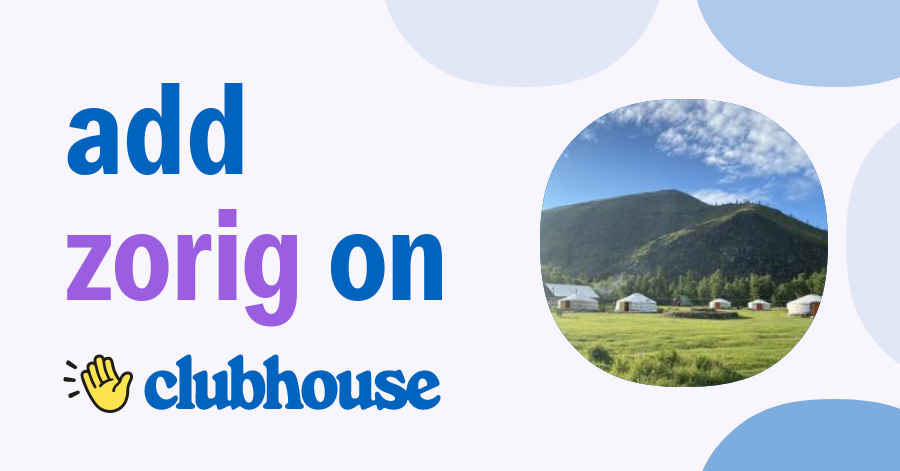 Zorig Bold - Clubhouse