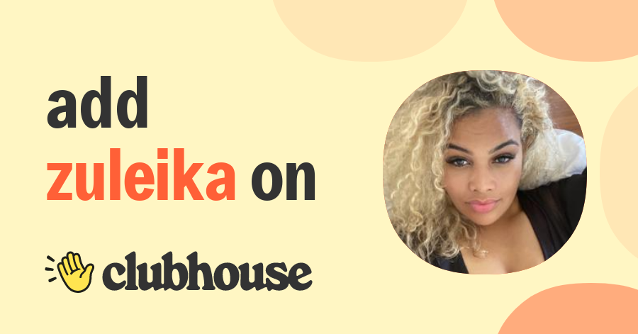 Zuleika Philips - Clubhouse