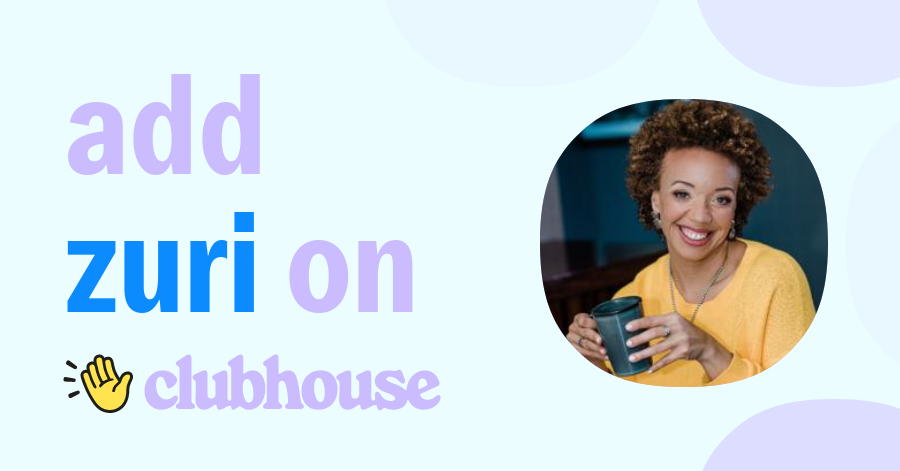 Zuri Walker - Clubhouse