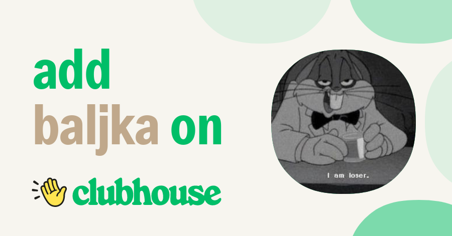 Baljka ^^ - Clubhouse